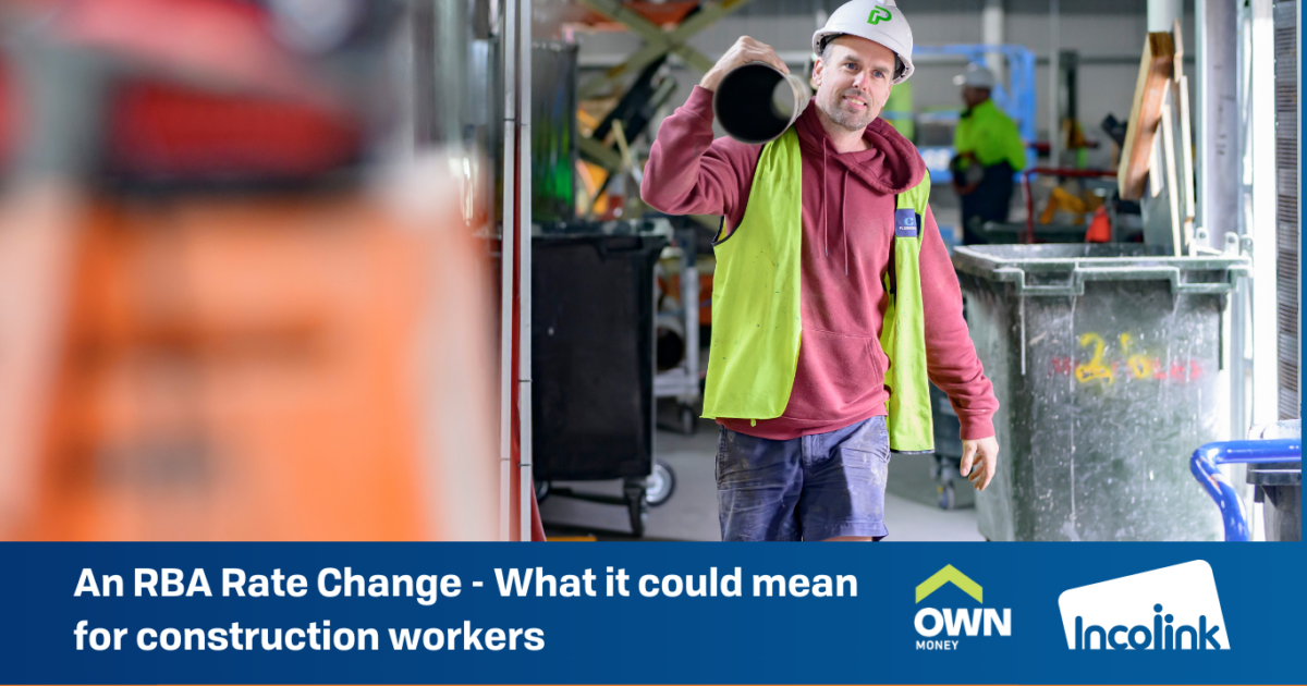 An RBA rate change – What it could mean for construction… | Incolink