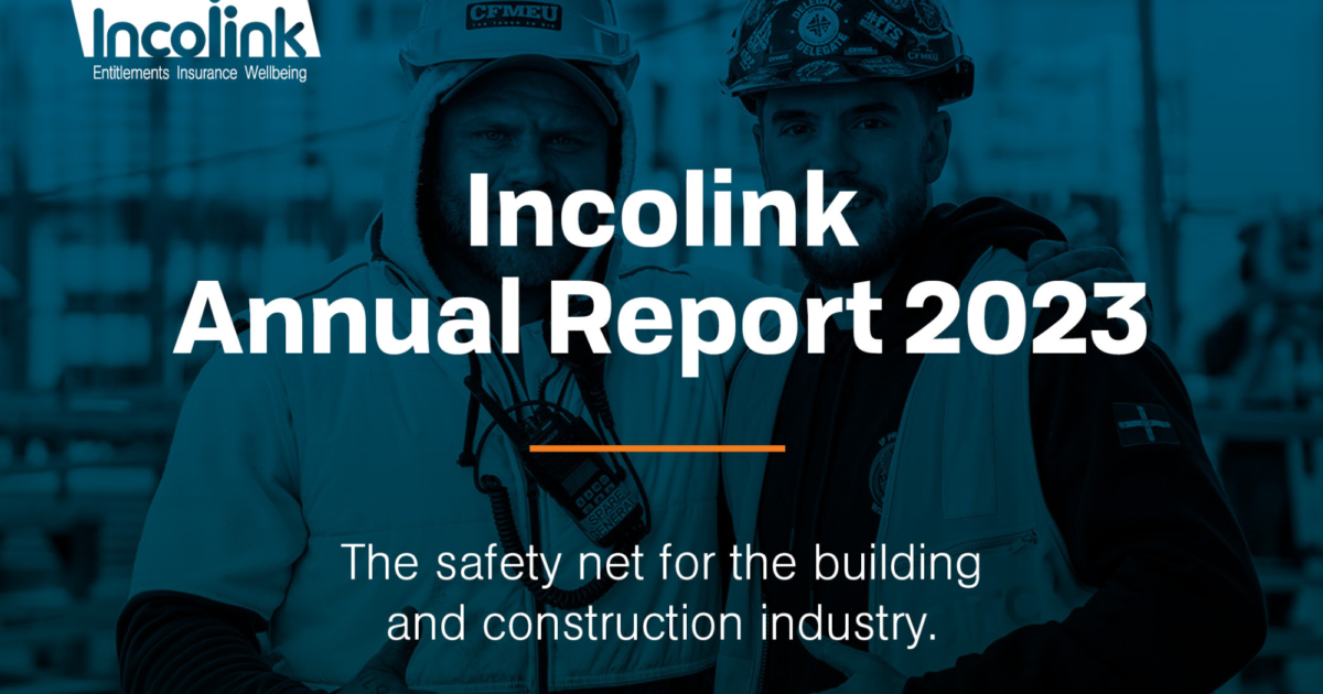 Supporting members through tough times with entitlements… | Incolink